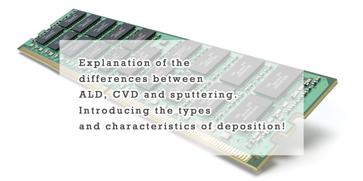 Explanation of the differences between ALD, CVD and sputtering ...
